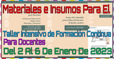 Materiales E Insumos Para El Taller Intensivo De Formación Continua Para Docentes Del 2 Al 6 De