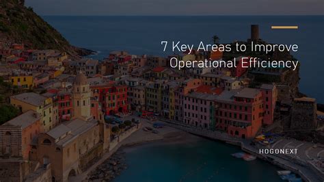 7 Key Areas To Improve Operational Efficiency Hogonext