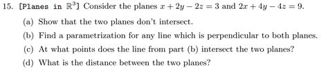 Solved 5 [planes In R3 ] Consider The Planes X 2y−2z 3 And