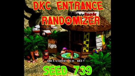 DKC Entrance Randomizer Seed 739 YouTube