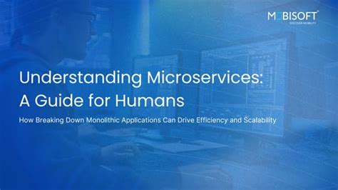 Unlocking The Future Of Software Development With Microservices
