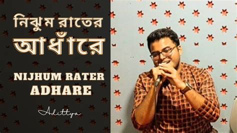 Nijhum Rater Adhare নিঝুম রাতের আঁধারে Obscure Adittya Youtube