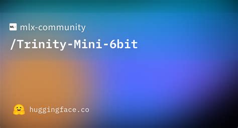 Mlx Communitytrinity Mini 6bit · Hugging Face