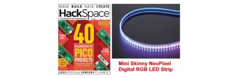 HackSpace Magazine Issue 52 Mini Skinny NeoPixel Digital RGB LED Strip