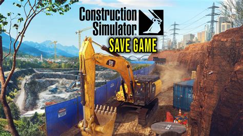 Construction Simulator Save Game Location Backup Installation