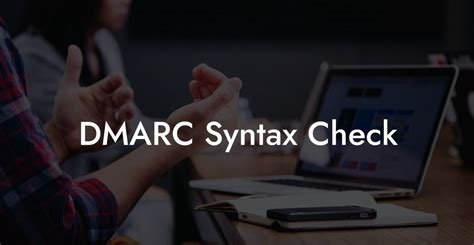DMARC Syntax Check Voice Phishing