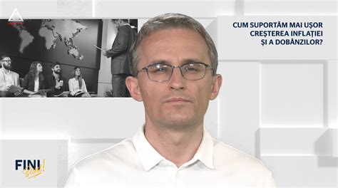 Fini sunt Cum suportăm mai ușor creșterea inflației și a dobânzilor