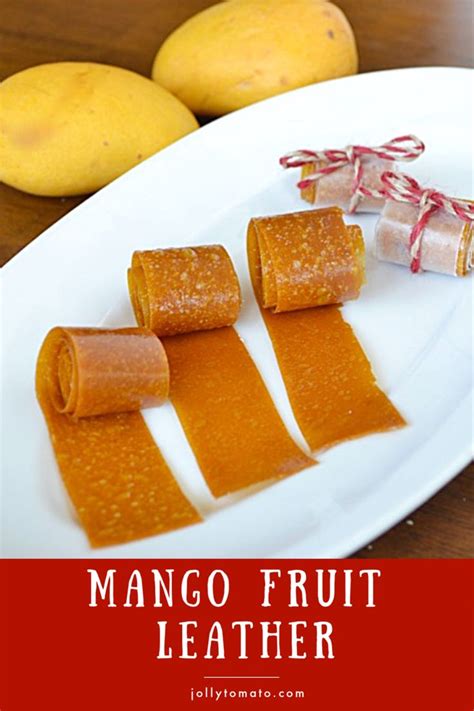 Mango Fruit Leather Recipe Jolly Tomato