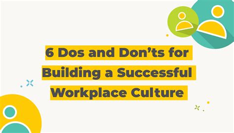 Dos And Donts For Building A Successful Workplace Culture