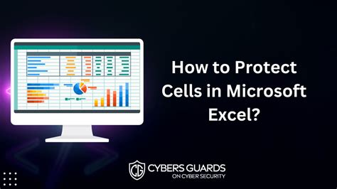 How To Protect Cells In Microsoft Excel Cybers Guards