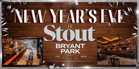 Celebrate New Years Eve At Stout Bryant Park Stout Nyc American