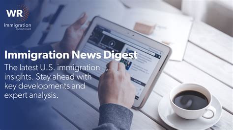 Wr Immigration News Digest Wr Immigration