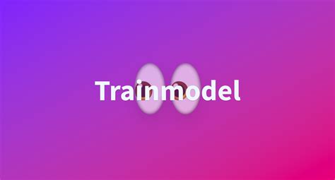 Trainmodel A Hugging Face Space By Maximkagames