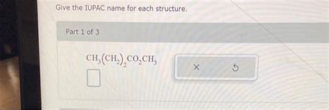 Solved Give The Iupac Name For Each Structure Part Of Chegg