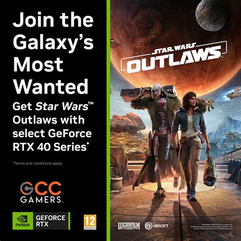 Get Star Wars Outlaws With Geforce Rtx 40 Series Gcc Gamers
