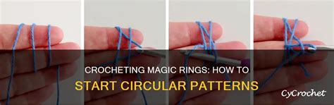 Crocheting Magic Rings How To Start Circular Patterns Cycrochet