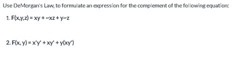 Answered Use Demorgans Law To Formulate An Bartleby