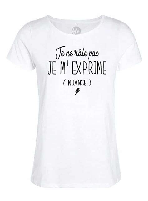 Femmes Top T Shirt Message Humour Je ne Râle Pas Humour France fr