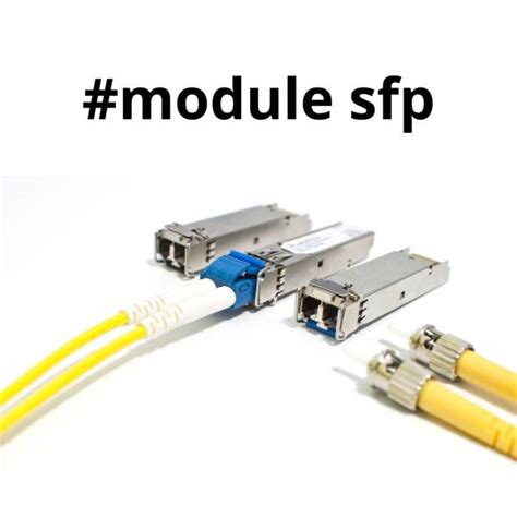 Guide Complet Du Module Sfp Fibre Optique