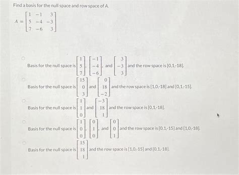 solved find a basis for the null space and row space of a
