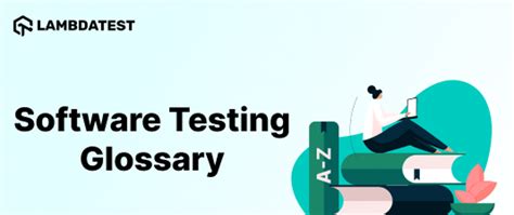 Software Testing Glossary One Stop Guide For 100 Testing Terms DEV