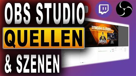 OBS STUDIO TUTORIAL SZENEN QUELLEN einrichten für den Livestr Szenen einbauen bei