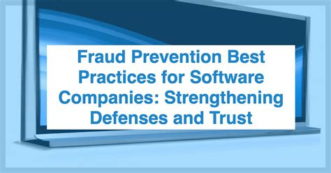 Fraud Prevention Best Practices For Software Companies Strengthening