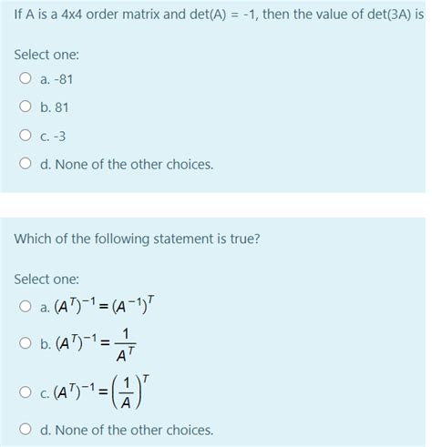 Solved If A Is A 4x4 Order Matrix And Det A 1 Then The