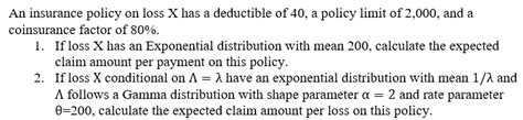 Solved An Insurance Policy On Loss X Has A Deductible Of 40