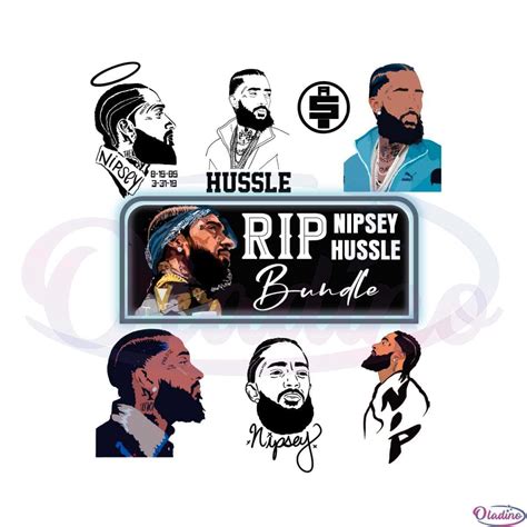 Rip Nipsey Hussle Bundle Svg Files For Cricut Sublimation Files Oladino