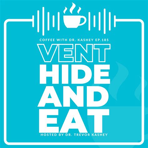 Ep 185 Vent Hide And Eat