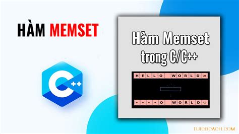 Hàm Memset Trong C C Sao Chép Ký Tự X Tới N Ký Tự Trong Một Chuỗi