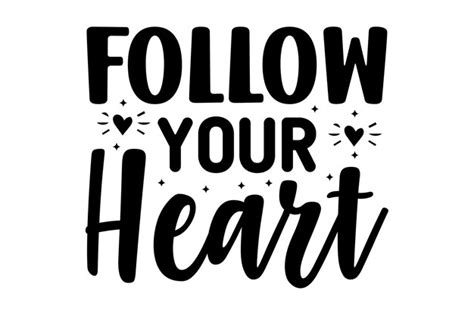 Premium Vector Follow Your Heart