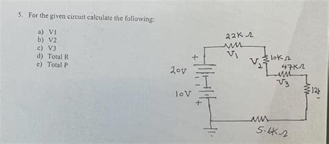 solved for the given circuit calculate the following a