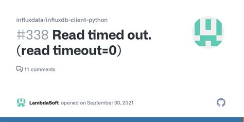 Read Timed Out Read Timeout0 · Issue 338 · Influxdatainfluxdb Client Python · Github