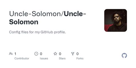 GitHub Uncle Solomon Uncle Solomon Config Files For My GitHub Profile