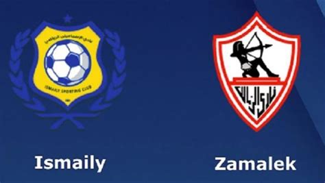 موعد مباراة الزمالك والإسماعيلي في الدوري الممتاز