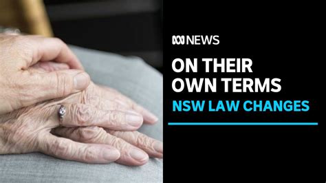 Voluntary Assisted Euthanasia To Be Allowed In New South Wales Abc