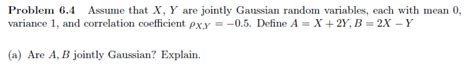 Solved Problem 64 Assume That X Y Are Jointly Gaussian