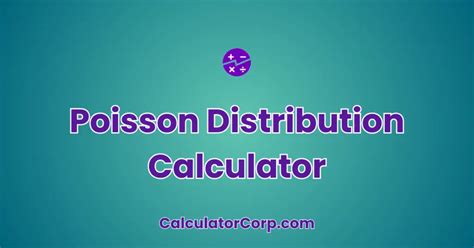 Poisson Distribution Calculator