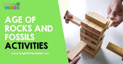 7 Wow Factor Ideas To Teach About The Age Of Fossils And Rocks Bright In The Middle