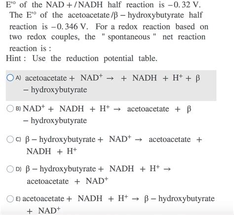Solved Eº Of The Nad Nadh Half Reaction Is 0 32 V The