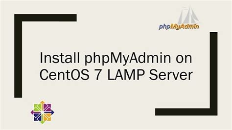 How To Install Phpmyadmin On Centos 7 Centlinux