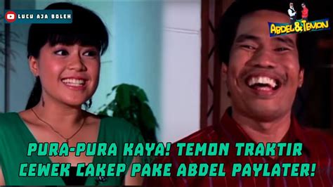 PURA PURA KAYA TEMON TRAKTIR CEWEK CAKEP PAKE ABDEL PAYLATER ABDEL