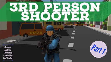 Howto Build A 3rd Person Shooter In Unity Part 1 Game Designers Hub