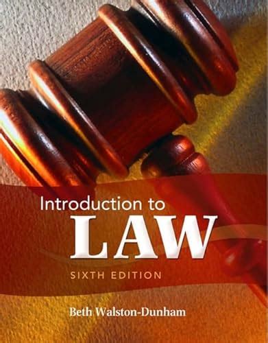 Introduction to Law, 6th Edition - Walston-Dunham, Beth: 9781111311896 ...