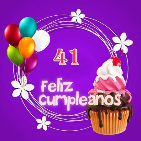 Fotos Cumpleaños 41 Años Feliz Cumpleaños