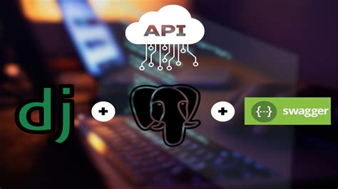 Api Crud Django Postgres Swagger Youtube