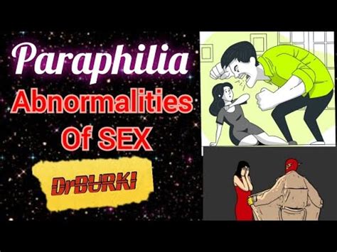 Paraphilias Abnormal Sex Types And Causes Dr Burki Psychiatrist Sexologist Urdu Hindi Youtube