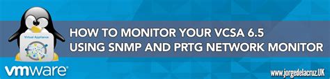 VMware How To Monitor Your VCSA Using SNMP And PRTG Network Monitor